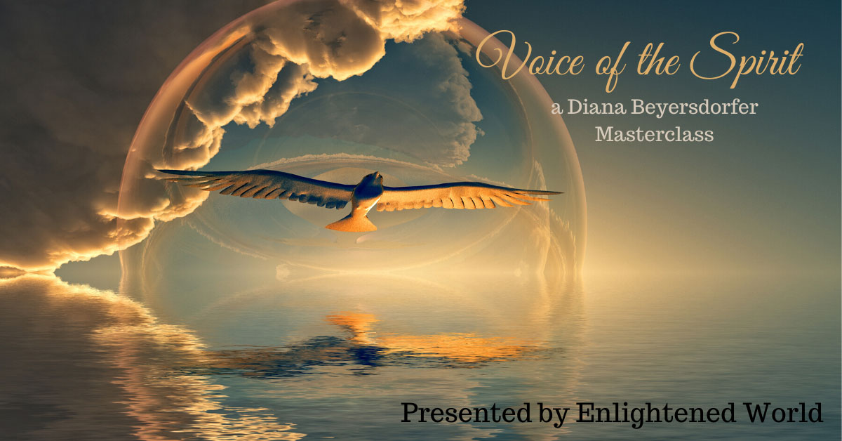 Master Classes with Diana Beyersdorfer | Enlightened World Online